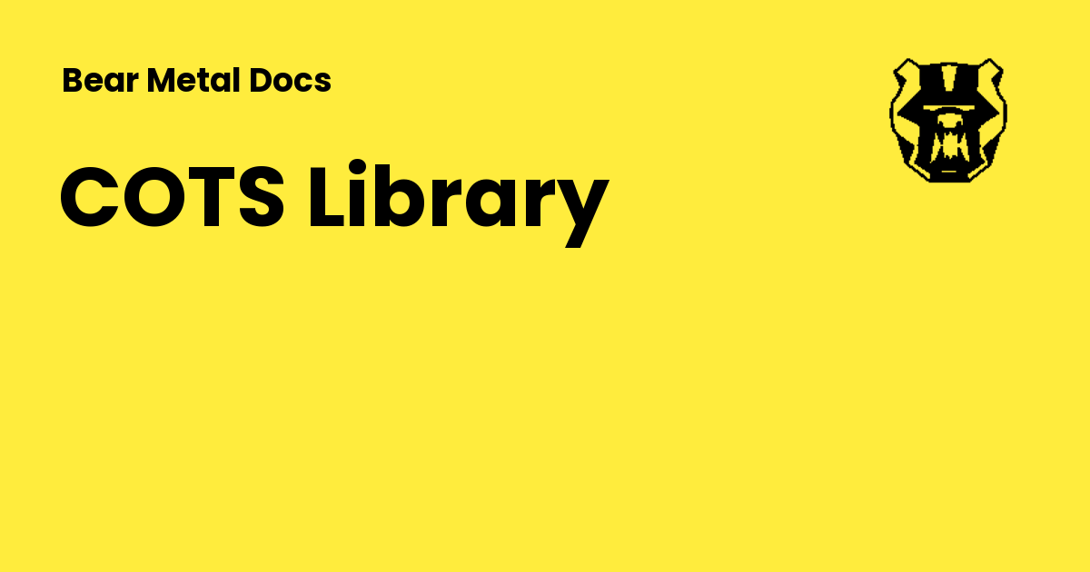 COTS Library - Bear Metal Docs