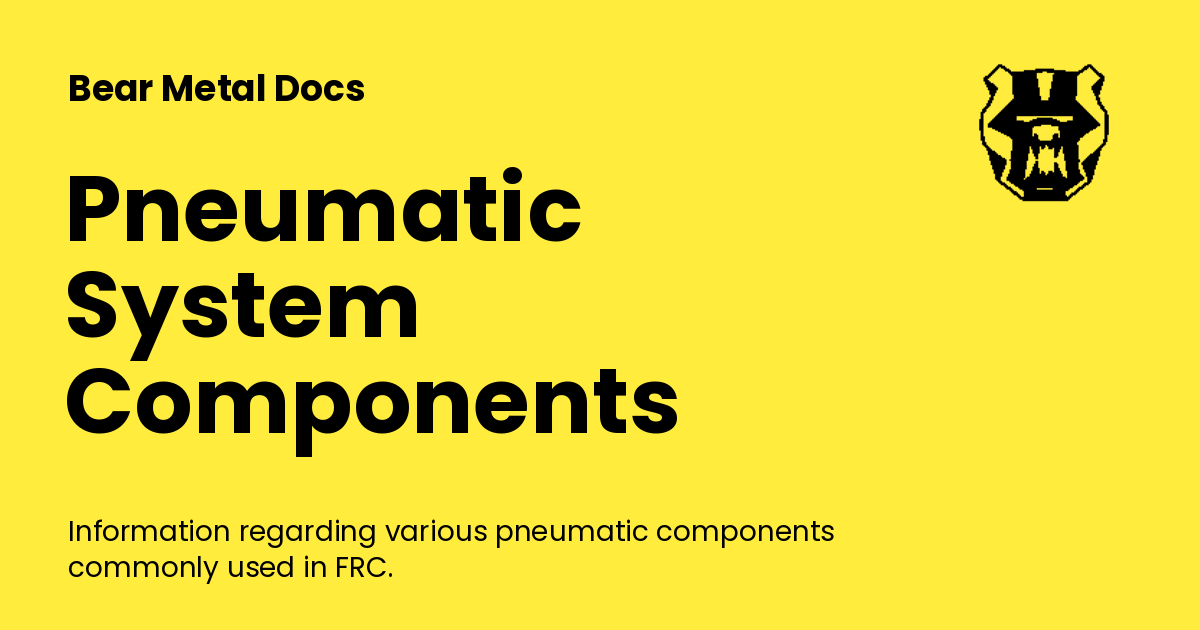 Pneumatic System Components - Bear Metal Docs